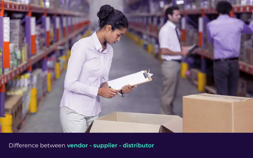 Vendor vs supplier vs distributor – How do they differ?