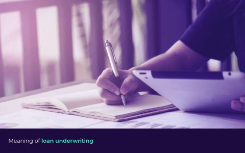 Loan underwriting: Meaning, process and checklist