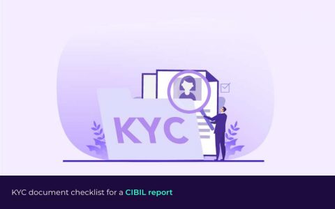 Comprehensive KYC document checklist for CIBIL report
