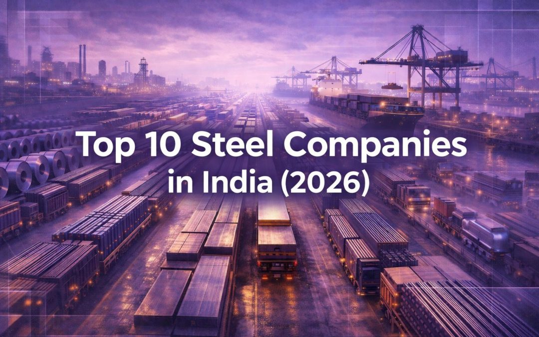 Top 10 steel companies in India (2024-2025 Updated List)