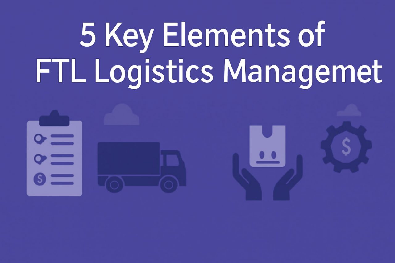 FTL shipping and logistics management